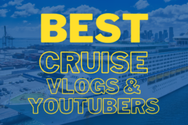 29 Best Cruise Vlogs/YouTube Channels [2025 Edition]